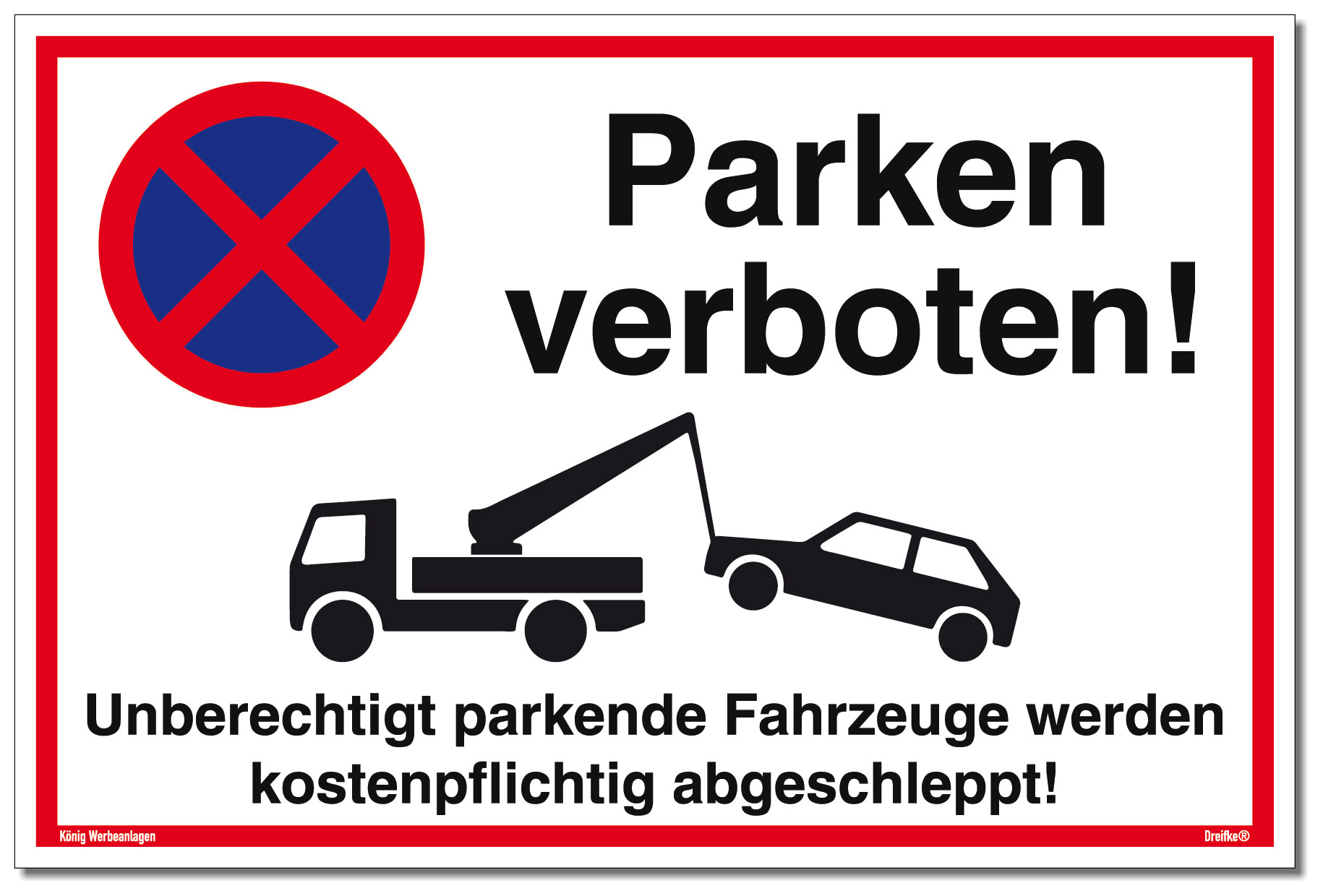 SCHILD PARKEN VERBOTEN Parkende Fahrzeuge werden abgeschleppt mit UV ...